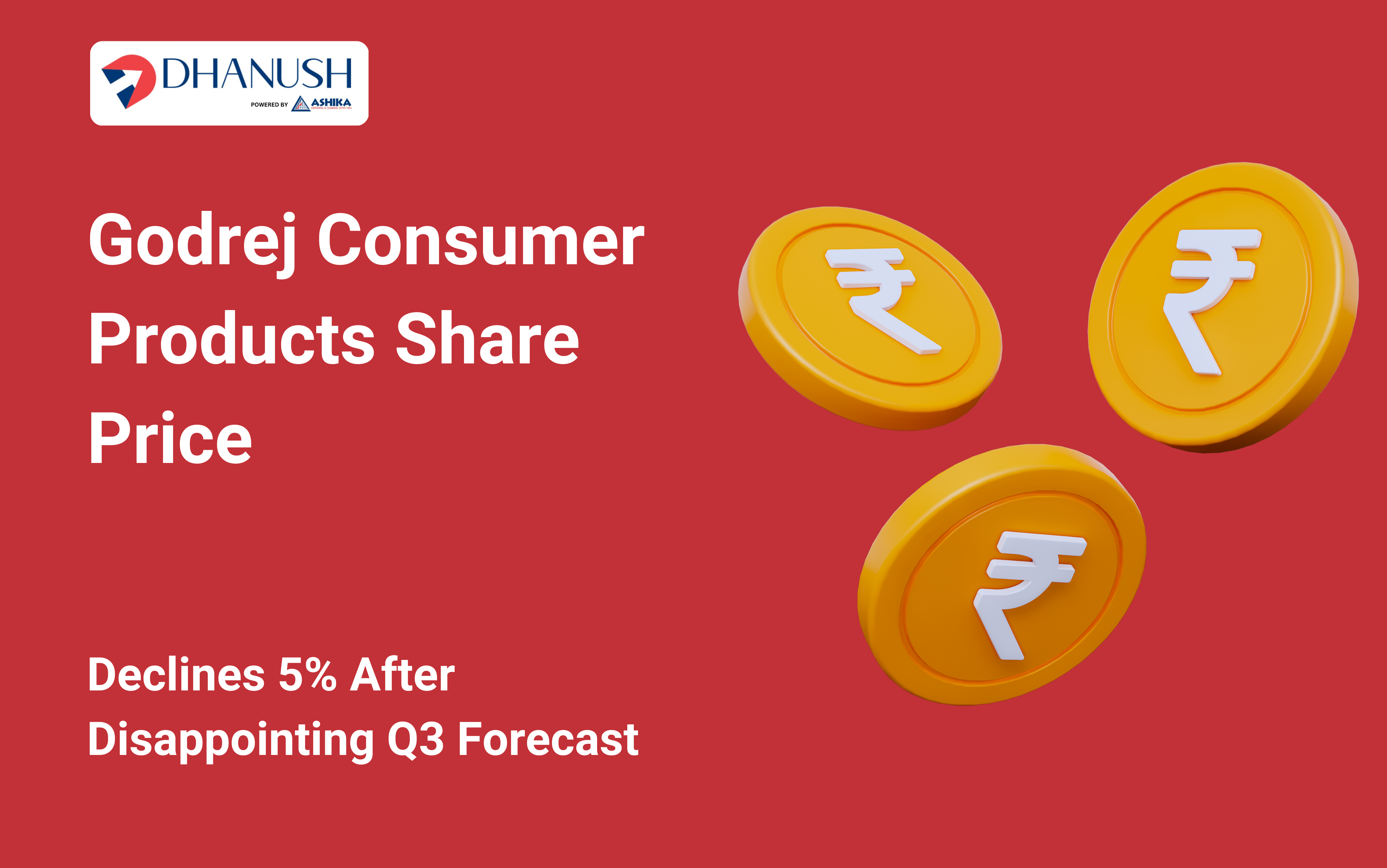 Godrej Consumer Products Share Price Declines 5% | Dhanush By Ashika ...