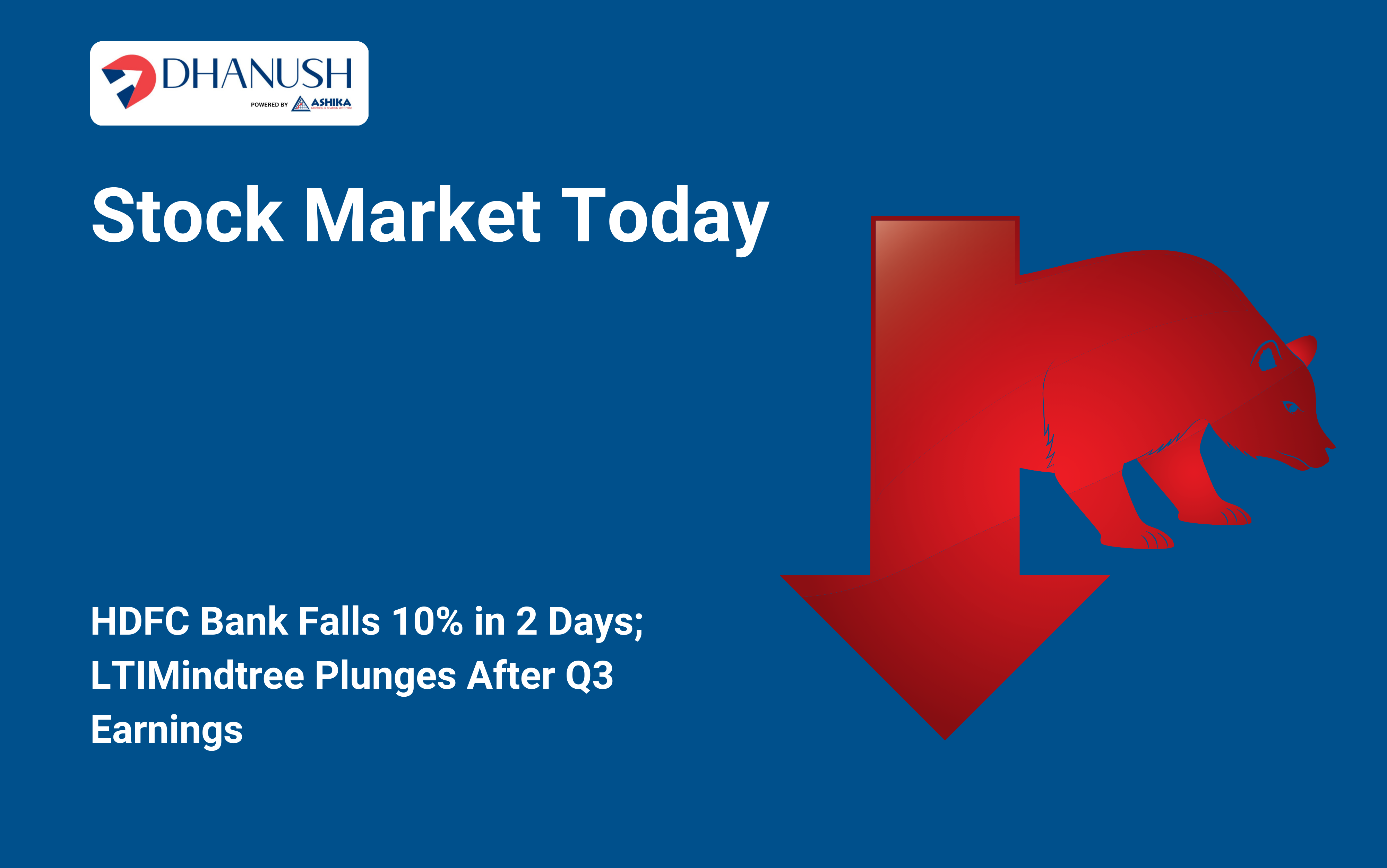 Stock Market Today: HDFC Bank Falls 10%; LTIMindtree Plunges | Dhanush ...