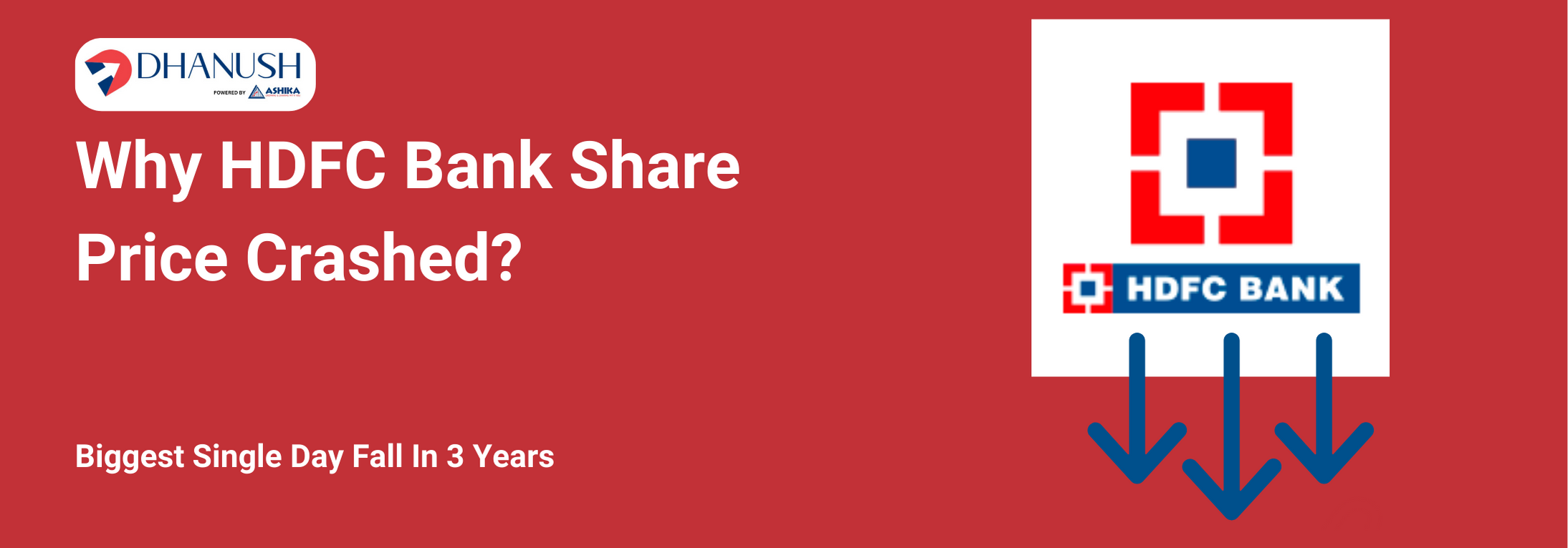 Why HDFC Bank Share Price Crashed | Dhanush By Ashika Stock Services